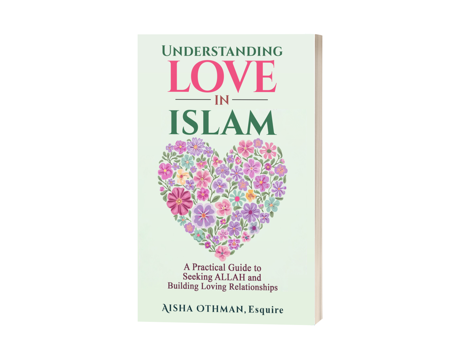 Understanding Love in Islam: A Practical Guide to Seeking Allah and ...